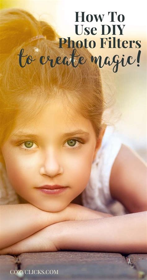 Diy Photo Filters How To Easily Create Magic In Your Images Diy