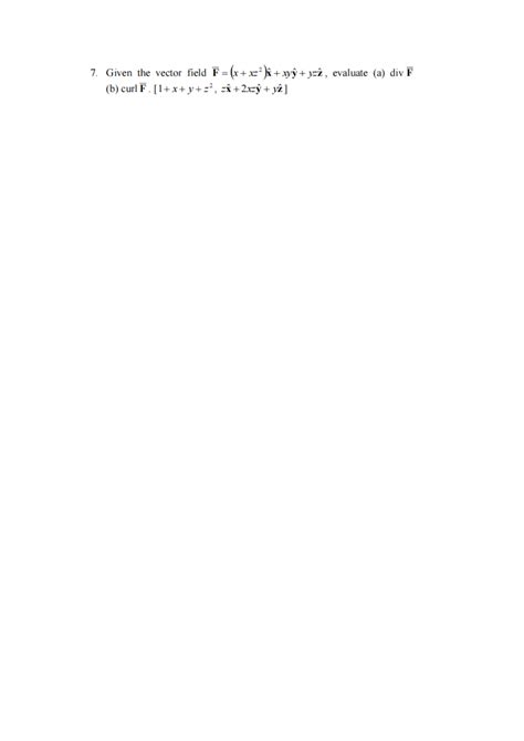 Solved Given The Vector Field F X Xz X Xyy Yzz Chegg