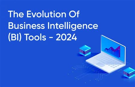 History And Evolution Of Business Intelligence Tools
