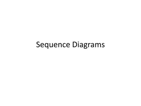 PPT Sequence Diagrams PowerPoint Presentation Free Download ID