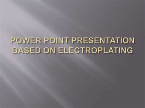 Electroplating Pptx