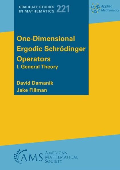 One Dimensional Ergodic Schrodinger Operators I General Theory Department Of Mathematics