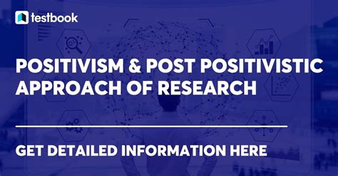 Positivism And Post Positivistic Approach Of Research Detail
