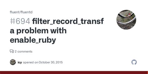 Filterrecordtransformer A Problem With Enableruby · Issue 694