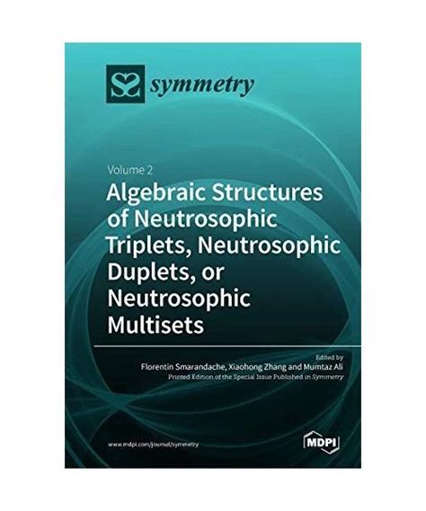 Algebraic Structures Of Neutrosophic Triplets Neutrosophic Duplets Or Neutroso Eur 9006