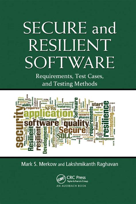 Secure And Resilient Software Requirements Test Cases And Testing Methods Merkow Mark S