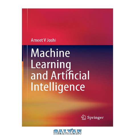 دانلود کتاب Machine Learning And Artificial Intelligence بلیان