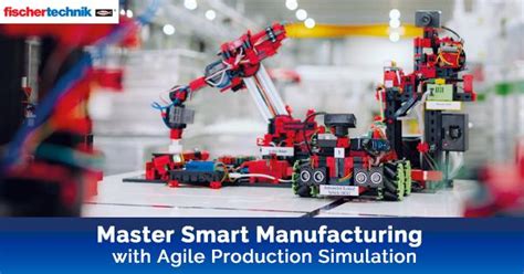 Master Smart Manufacturing With Agile Production Simulation Jennifer