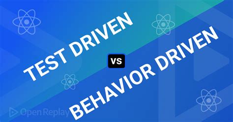 Test Driven Development Vs Behavior Driven Development In React