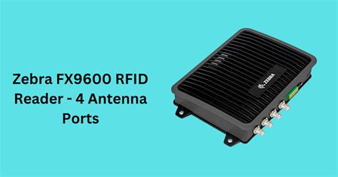 Zebra Fx9600 Rfid Reader 4 Antenna Ports