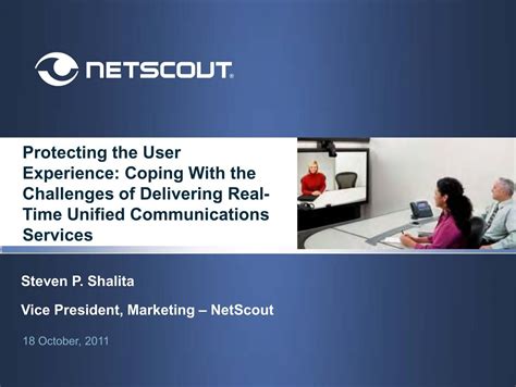 Netscout Overview Protecting The User Experience