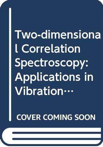 Amazon Two Dimensional Correlation Spectroscopy Applications In Vibrational And Optical
