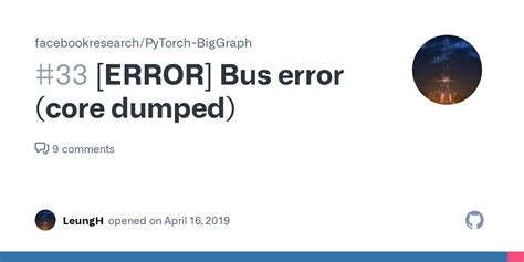 ERROR Bus Error Core Dumped Issue Facebookresearch PyTorch BigGraph GitHub