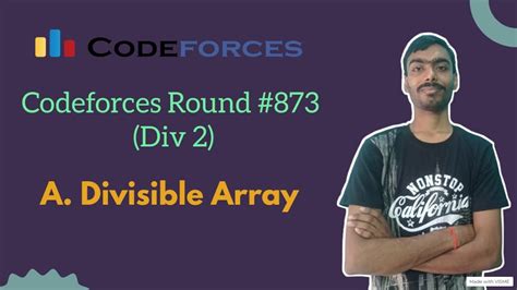 Divisible Array Codeforces Round 873 Div 2 Codeforces Youtube
