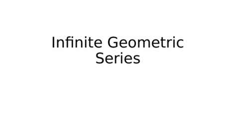 Infinite Geometric Series Ib Dp Maths Teaching Resources