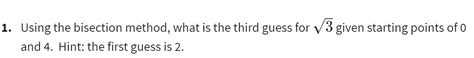 solved using the bisection method what is the third guess