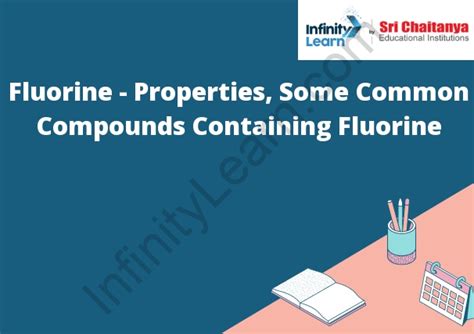 Fluorine Properties Some Common Compounds Containing Fluorine Infinity Learn By Sri Chaitanya