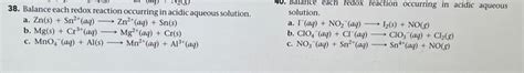 Solved 38 Balance Each Redox Reaction Occurring In Acidic
