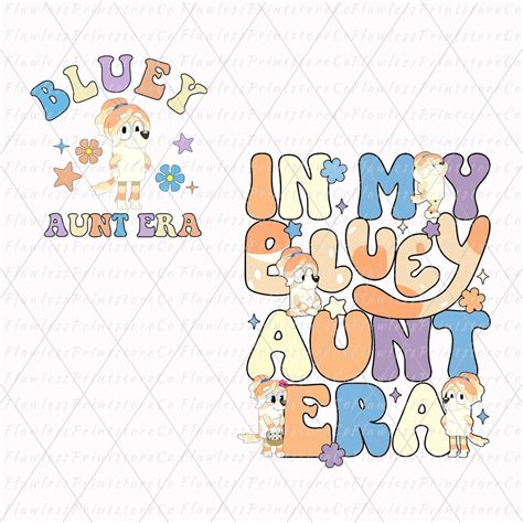 In My Bluey Aunt Era Png Cool Bluey Aunt Png Bluey Aunt Svg Cool