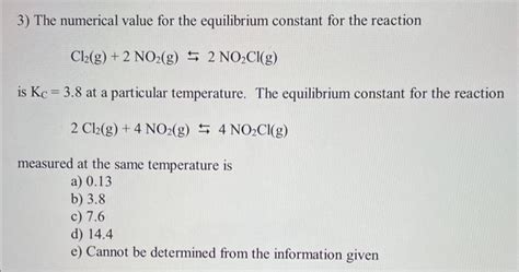 Solved 3 The Numerical Value For The Equilibrium Constant