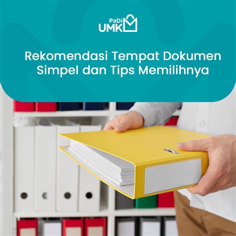 Rekomendasi Tempat Dokumen Simpel Dan Tips Memilihnya