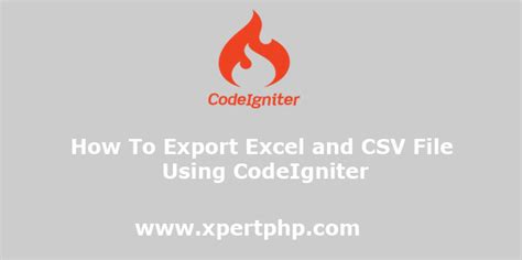 How To Export Data In Excel And Csv Files Using Codeigniter Xpertphp