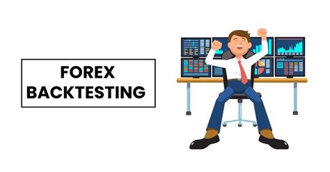 Forex Backtesting Explained How To Avoid High Errors
