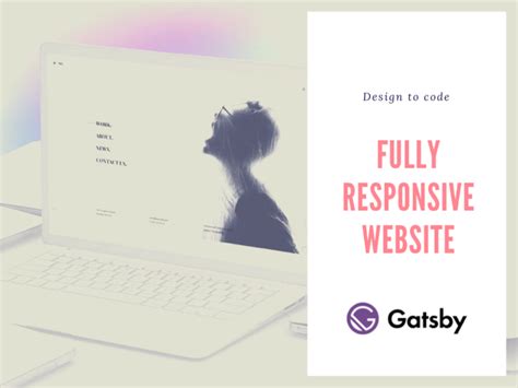 Psd Figma Or Image To Fully Responsive Website Built In Gatsby React Upwork