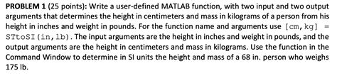 Solved Problem 1 25 Points Write A User Defined Matlab