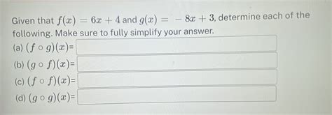 Solved Given That Fx6x4 And Gx−8x3 Determine Each
