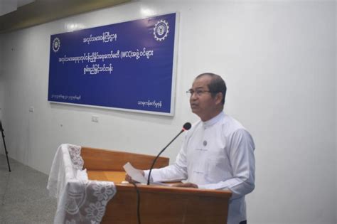 ဒုတိယဝန်ကြီး ဦးဝင်းရှိန် Wcc အဖွဲ့ဝင်များ စွမ်းရည်မြှင့်တင်ရေး သင်တန်းဖွင့်ပွဲ တက်ရောက် မော်တော