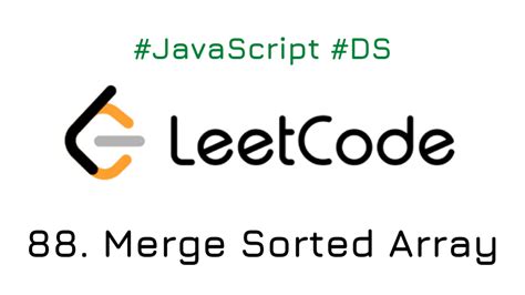 Leetcode 88 Merge Sorted Array Javascript Study Plan Data Structure