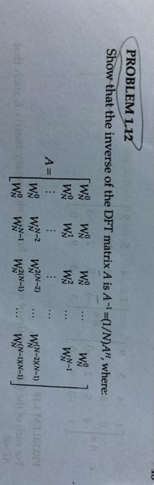 Solved Problem 112 Show That The Inverse Of The Dft Matrix