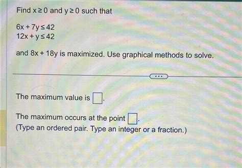 Solved Find X≥0 ﻿and Y≥0 ﻿such That6x 7y≤4212x Y≤42and