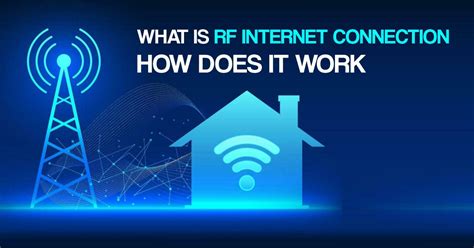 What Is Rf Internet Connection And How Does It Work Connect Broadband
