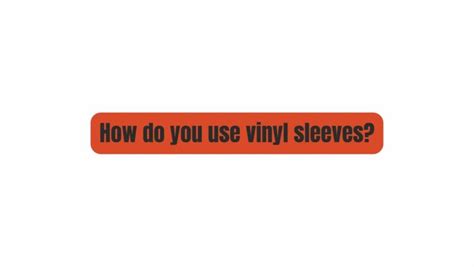 How Do You Use Vinyl Sleeves All For Turntables