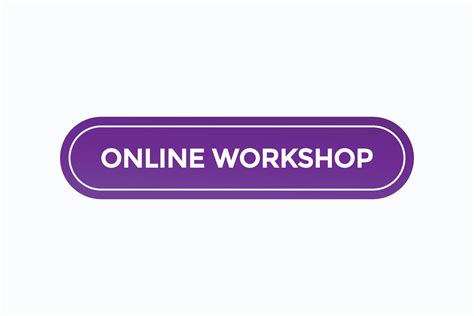 online workshop button vectors sign label speech bubble online workshop