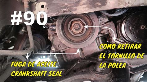 Como Retirar El Tornillo De La Polea Y Cambiar Su Sello Seal Honda