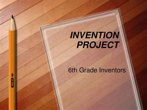 PPT INVENTION PROJECT PowerPoint Presentation Free Download ID 4260459