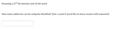 Solved Assuming A 216 Bit Memory And 16 Bit Word How Many