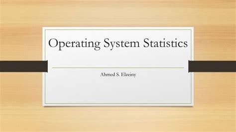 Operating System Statistics Pptx Operating Systems Computer Software And Applications