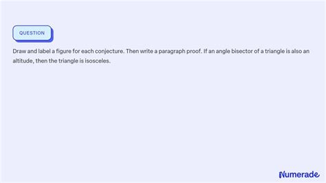Solved Draw And Label A Figure For Each Conjecture Then Write A Paragraph Proof If An Angle
