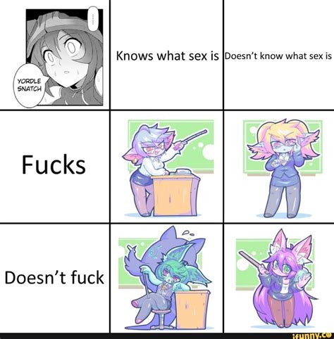 Knows What Sex Fs Doesn T Know What Sex Is Doesn T Fuck Ifunny