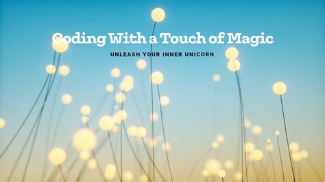 Coding Like It Was A Unicorn 🦄