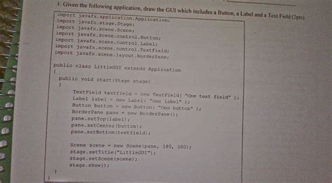Solved Given The Following Application Draw The GUI Chegg Com
