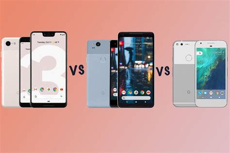 Google Pixel And XL Vs Pixel And XL Vs Pixel And XL