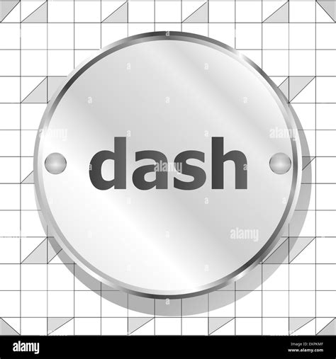 Word Dash On Metallic Button Stock Photo Alamy