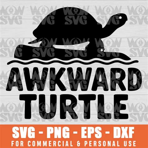 Funny Awkward Turtle Svg Turtle Girl Svg I Love Turtles Svg Png Eps Dxf Cricut File Svg Files