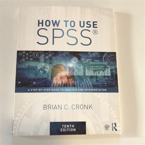 Routledge Other How To Use Spss Step By Step Guide To Analysis Interpretation Cronk Th Ed