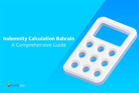 Indemnity Calculation Bahrain A Comprehensive Guide Artify 360